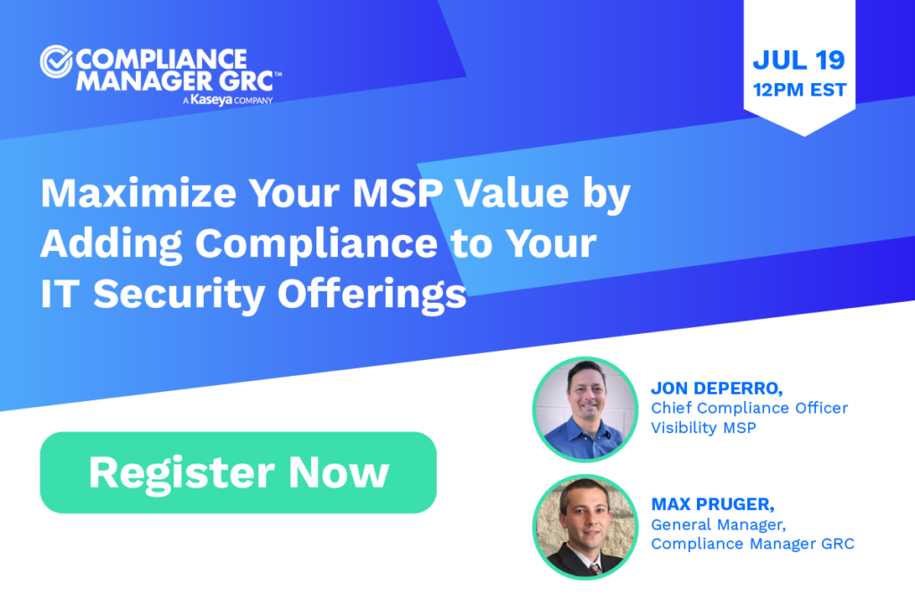 Maximize Your MSP Value by Adding Compliance to Your IT Security Offerings - Compliance Manager GRC